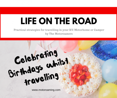 Celebrating Birthdays whilst travelling - Motoroaming